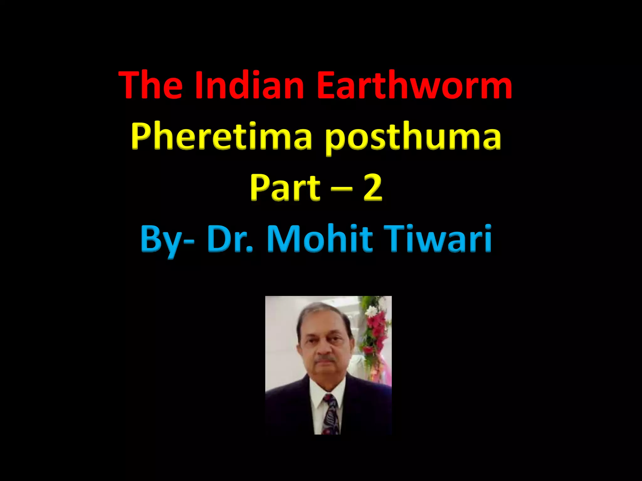 The Indian Earthworm.pptx