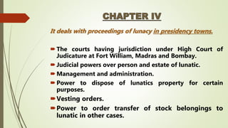 The indian lunacy act(1912) | PPTX