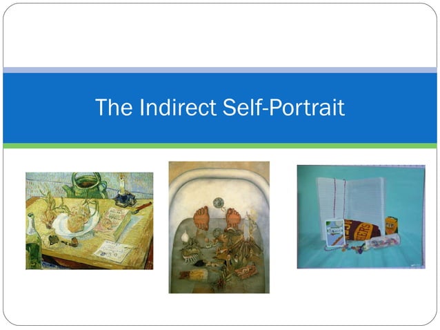 The indirect self portrait | PPT | Painting | Arts and Crafts