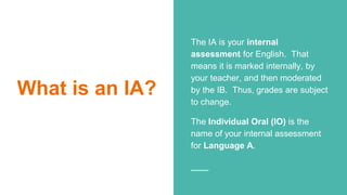 Detailed Powerpoint on the The Individual Oral for the IB | PPTX