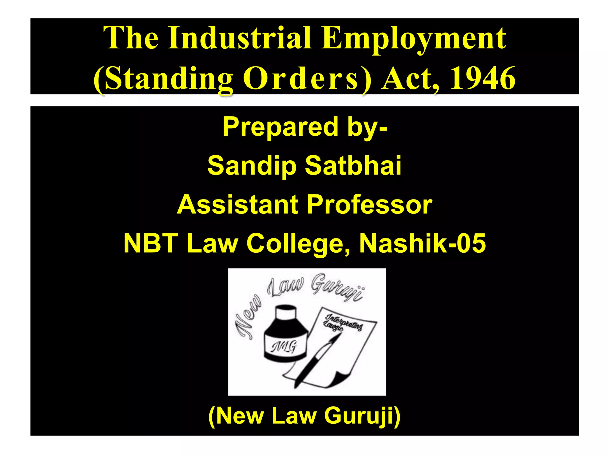 The Industrial Employment Standing Orders Act, 1946 | PPTX