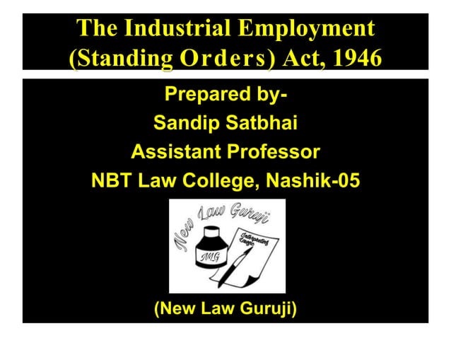 The Industrial Employment Standing Orders Act, 1946 | PPTX