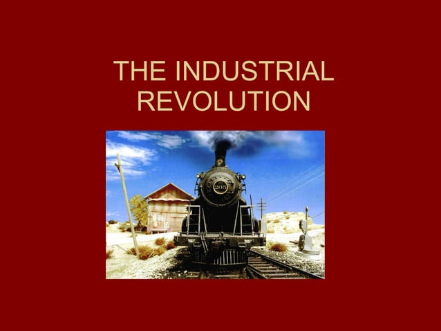 The Industrial Revolution | PPT