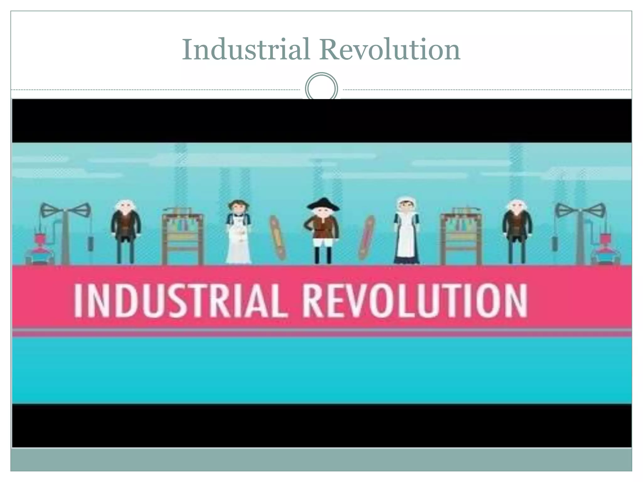 The industrial revolution | PPT