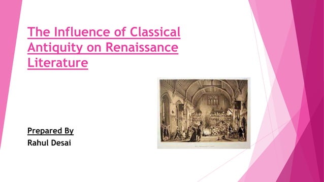 The Influence of Classical Antiquity on Renaissance Literature.pptx