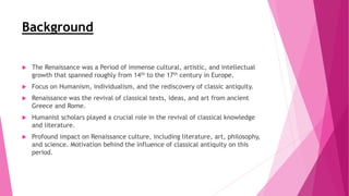 The Influence of Classical Antiquity on Renaissance Literature.pptx