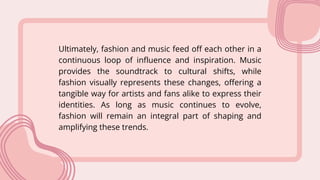 The Influence of Fashion on Music Trends by Sarang Ahuja | PDF