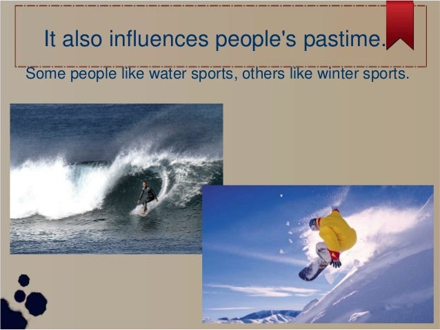 The influence of geography on people and their lifestyles