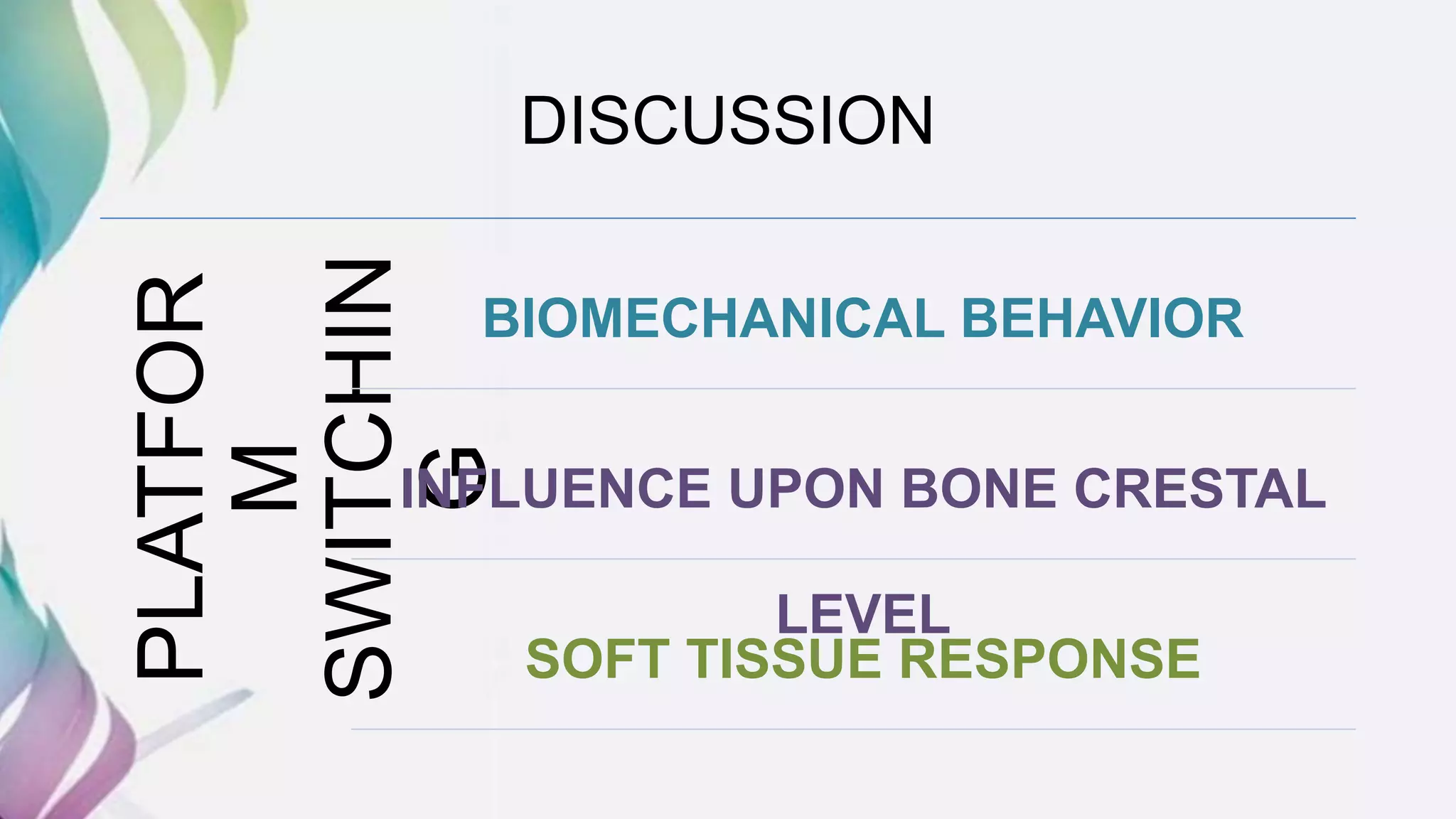 The influence of platform switching in dental implants | PPTX