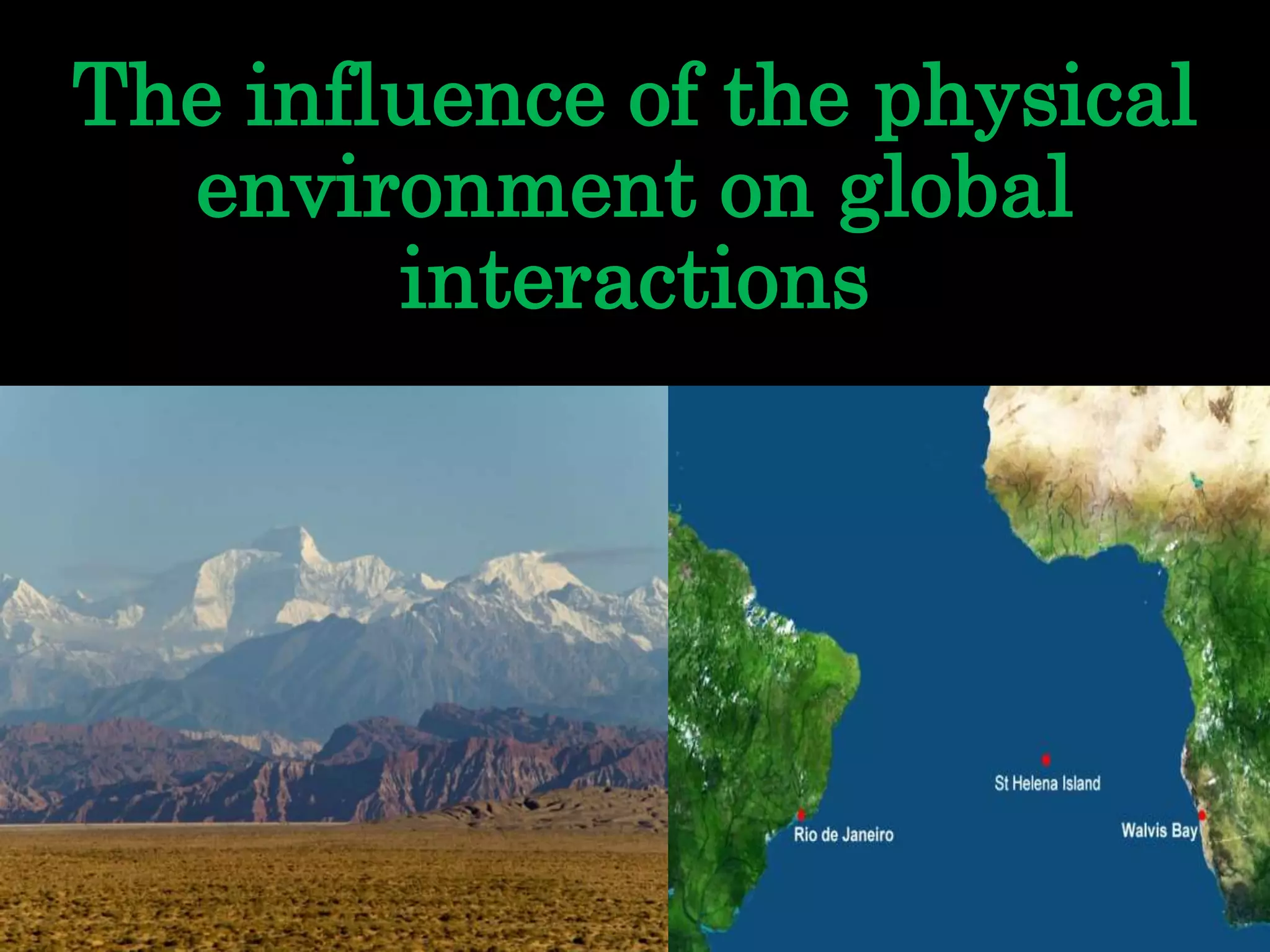 The influence of the physical environment on global interactions | PPT