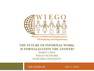 The Informal Economy: Is formalization the answer? by Martha Chen | PDF