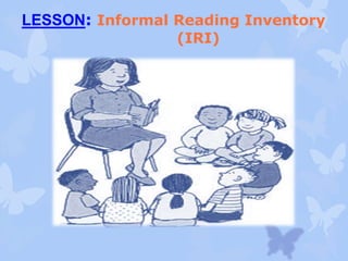 The Informal Reading Inventory | PPSX