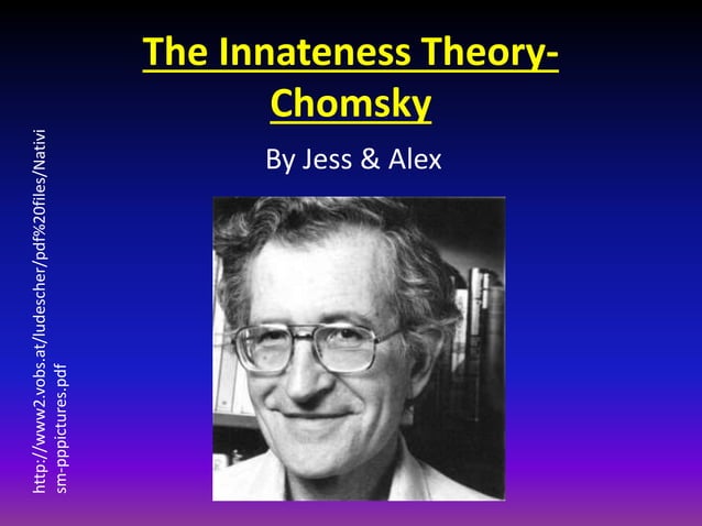 The innateness theory chomsky presentation | PPTX