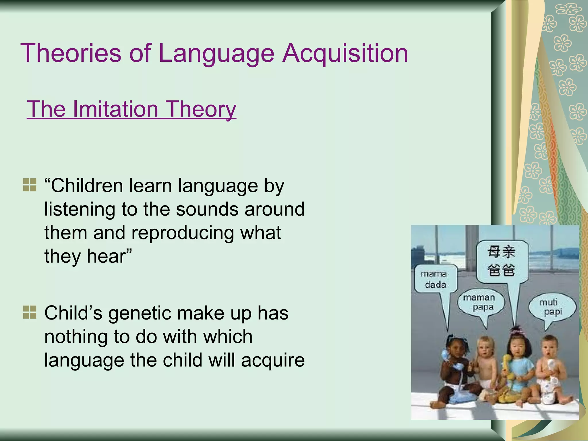 The innateness theory_and_theories_of_language_acquisition[1] | PPT