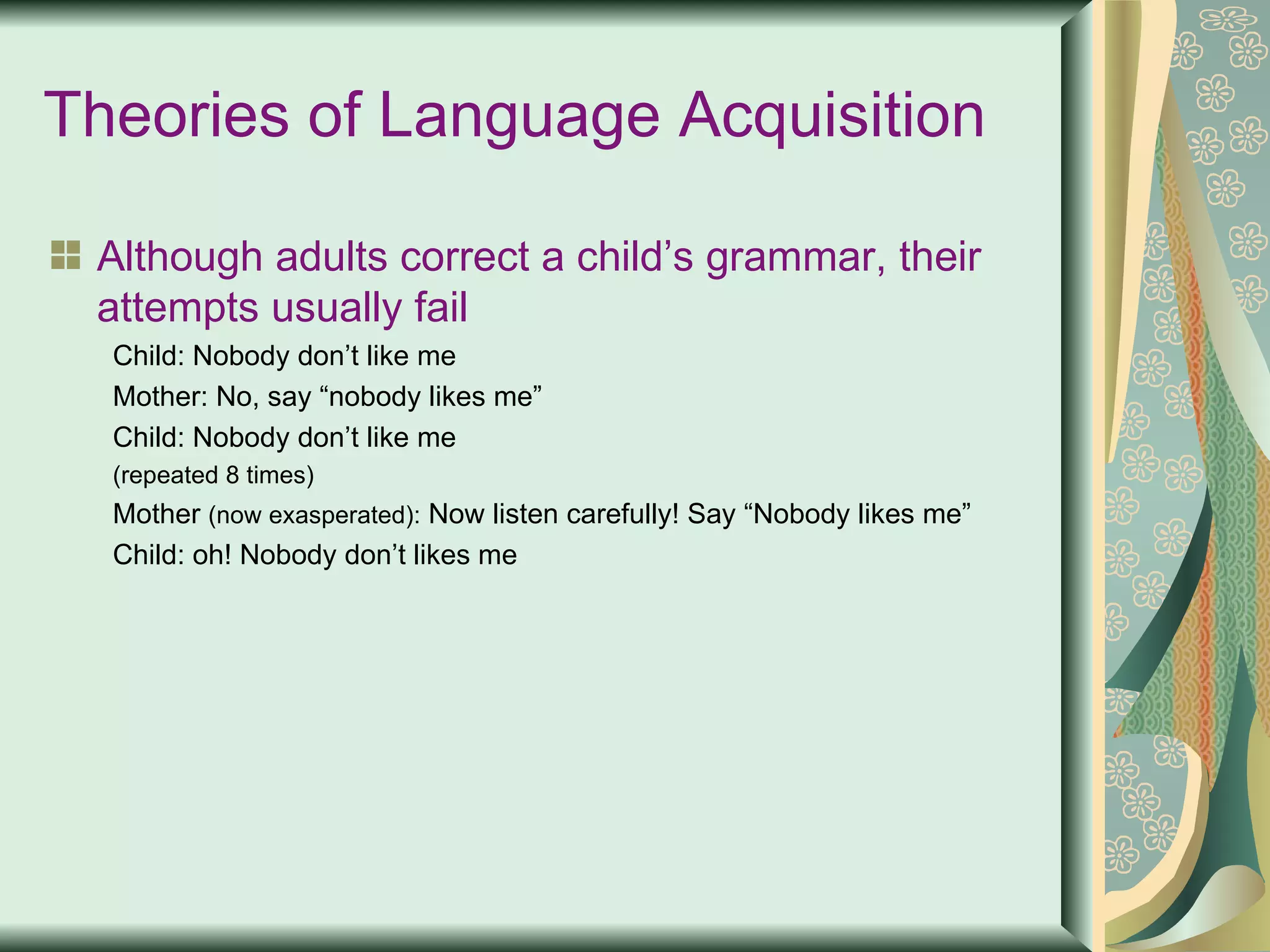 The innateness theory_and_theories_of_language_acquisition[1] | PPT