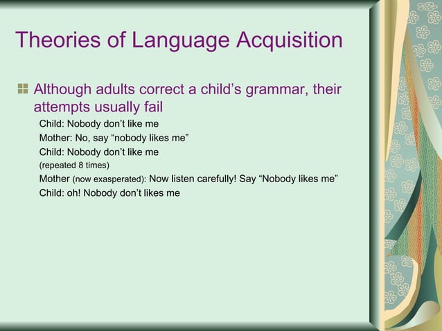 The innateness theory_and_theories_of_language_acquisition[1] | PPT