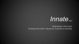 The innatist position (presentation) | PPTX