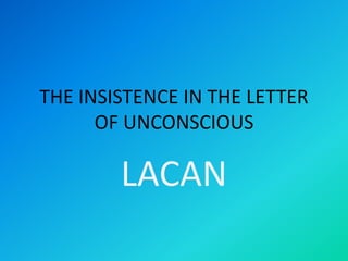 The insistence in the letter of unconsious ppt | PPTX