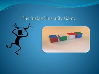 The instant insanity game | PPT