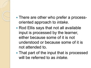 The intake hypothesis | PPTX