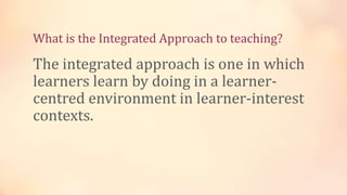 The integrated approach | PPTX
