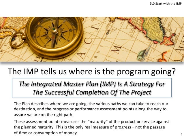 The integrated master plan and integrated master schedule