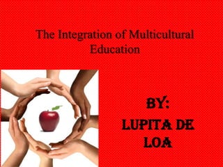 The integration of multicultural education | PPTX