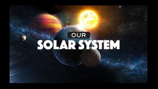 THE INTERACTIVE SOLAR SYSTEM FOR GRADE 6 FOURTH QUARTER.pptx