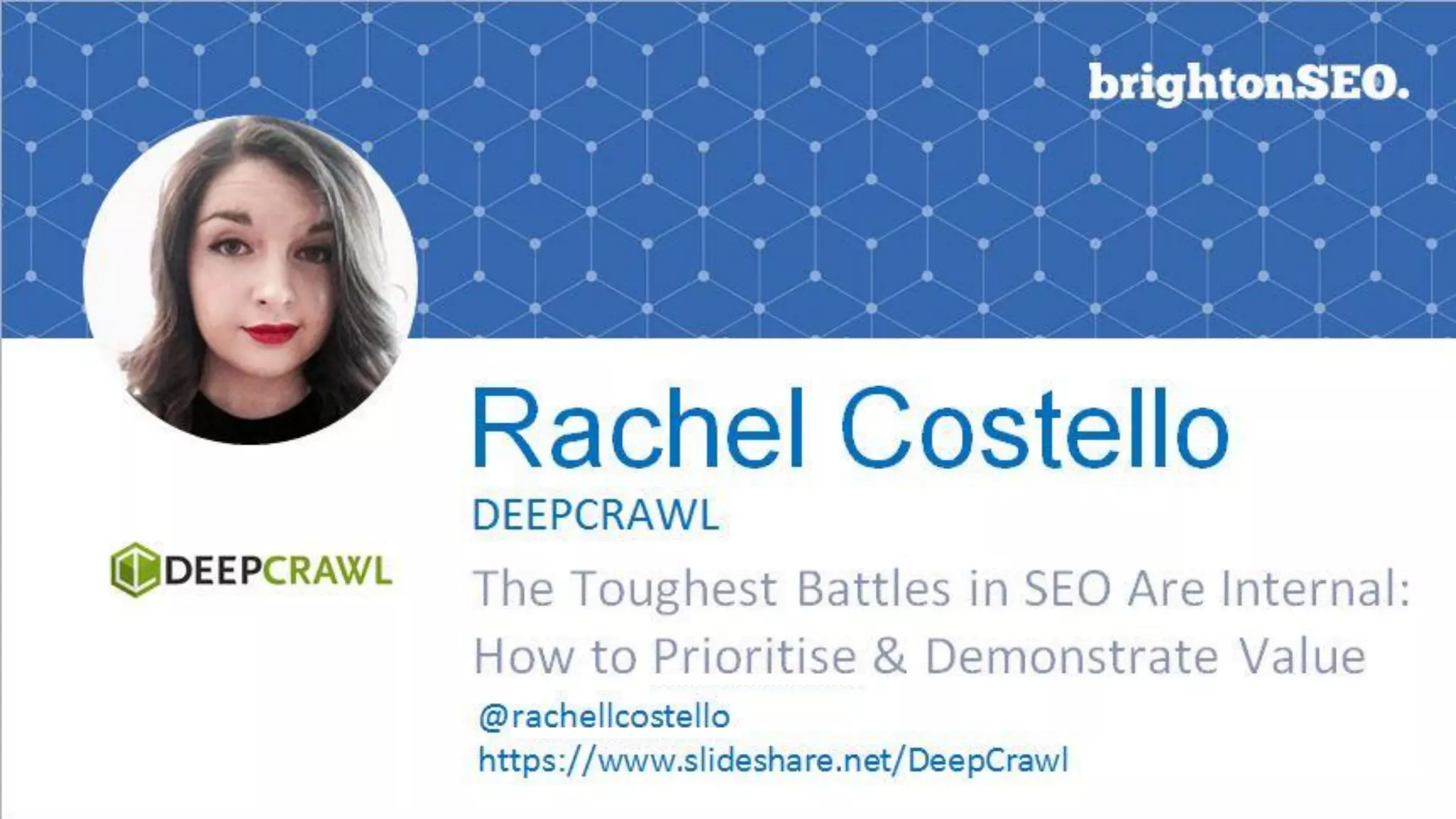 The Toughest Battles in SEO are Internal - Rachel Costello, Technical ...