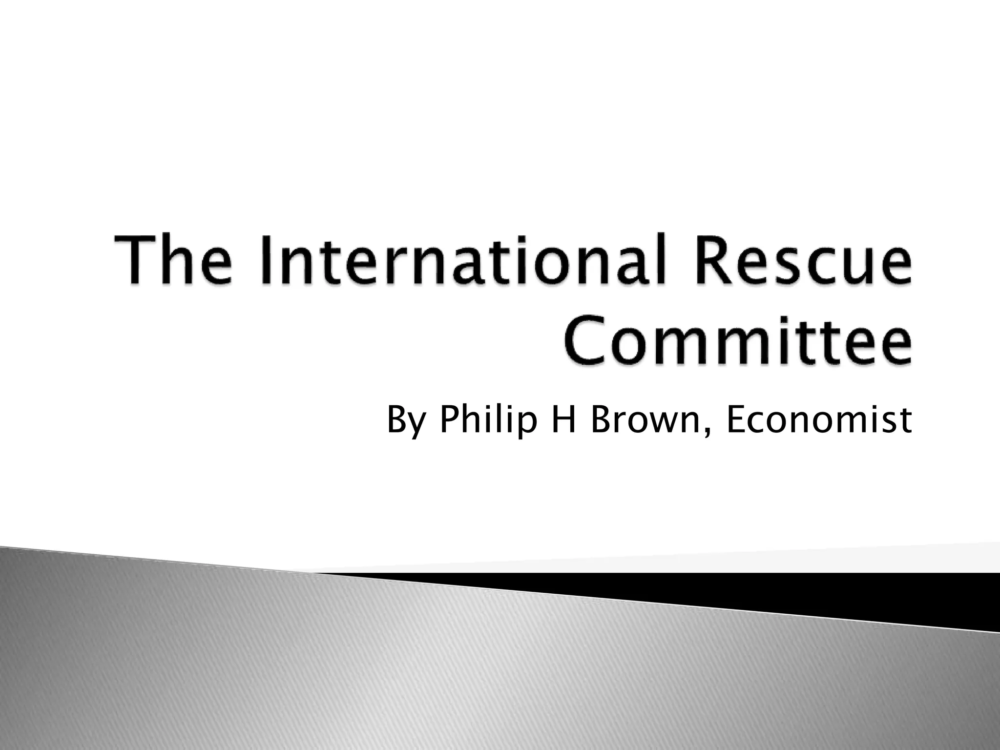 The International Rescue Committee | PPTX