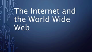 The Internet and the World Wide Web.pptx