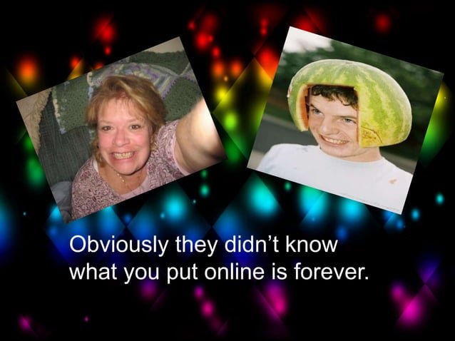 The internet is forever | PPTX | Internet Safety | Parenting