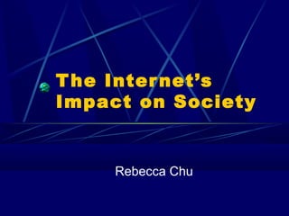 The internet impact on society | PPT