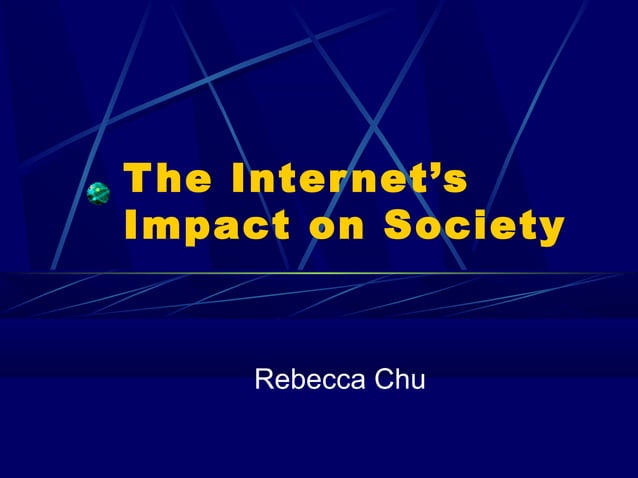 The internet impact on society | PPT