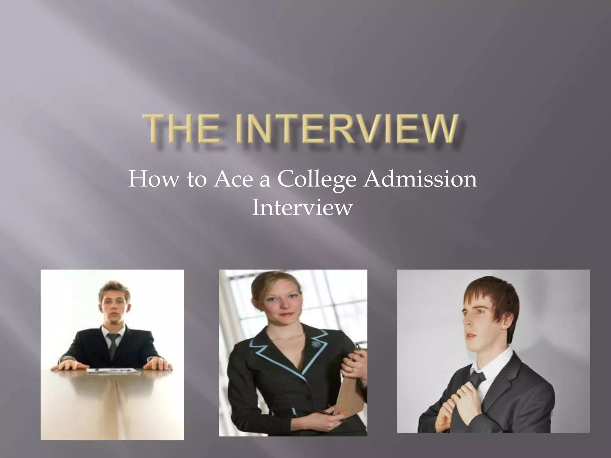 Acing a College Interview | PPTX