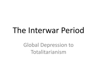 The Interwar Period | PPT