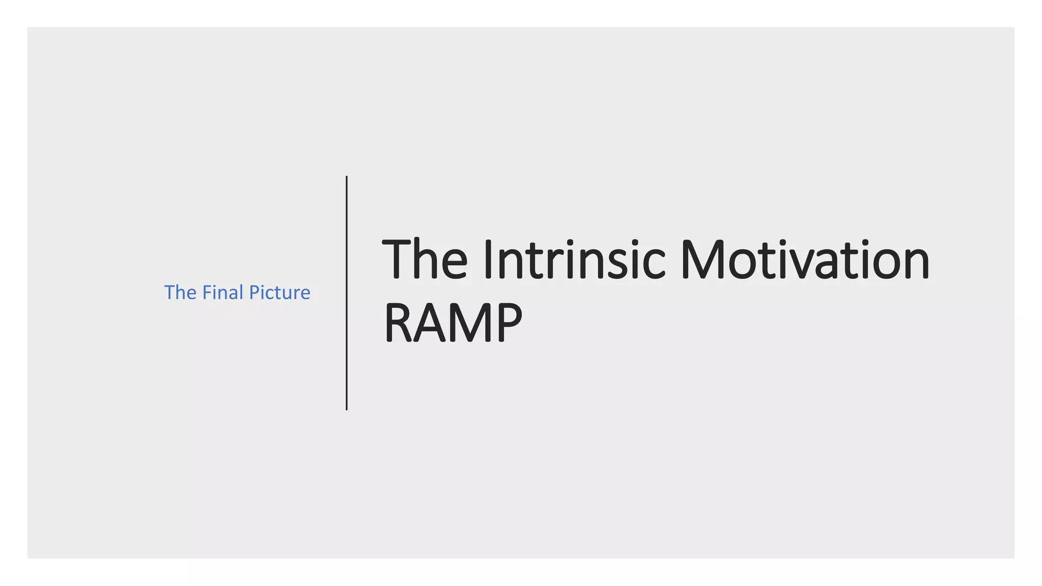 The Intrinsic Motivation RAMP for Gamification | PPTX