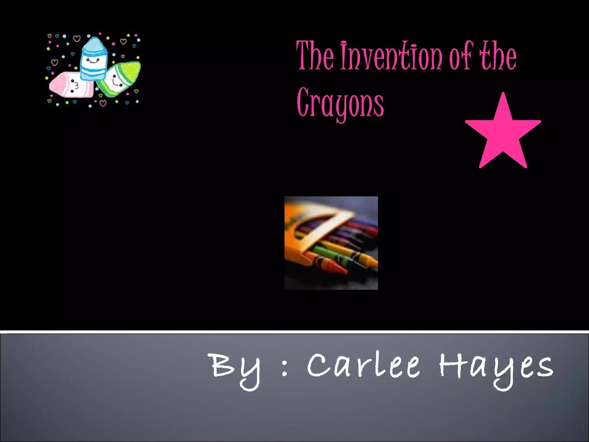 The invention of the crayons | PPT