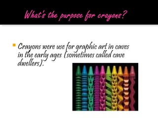 The invention of the crayons | PPT