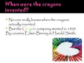 The invention of the crayons | PPT