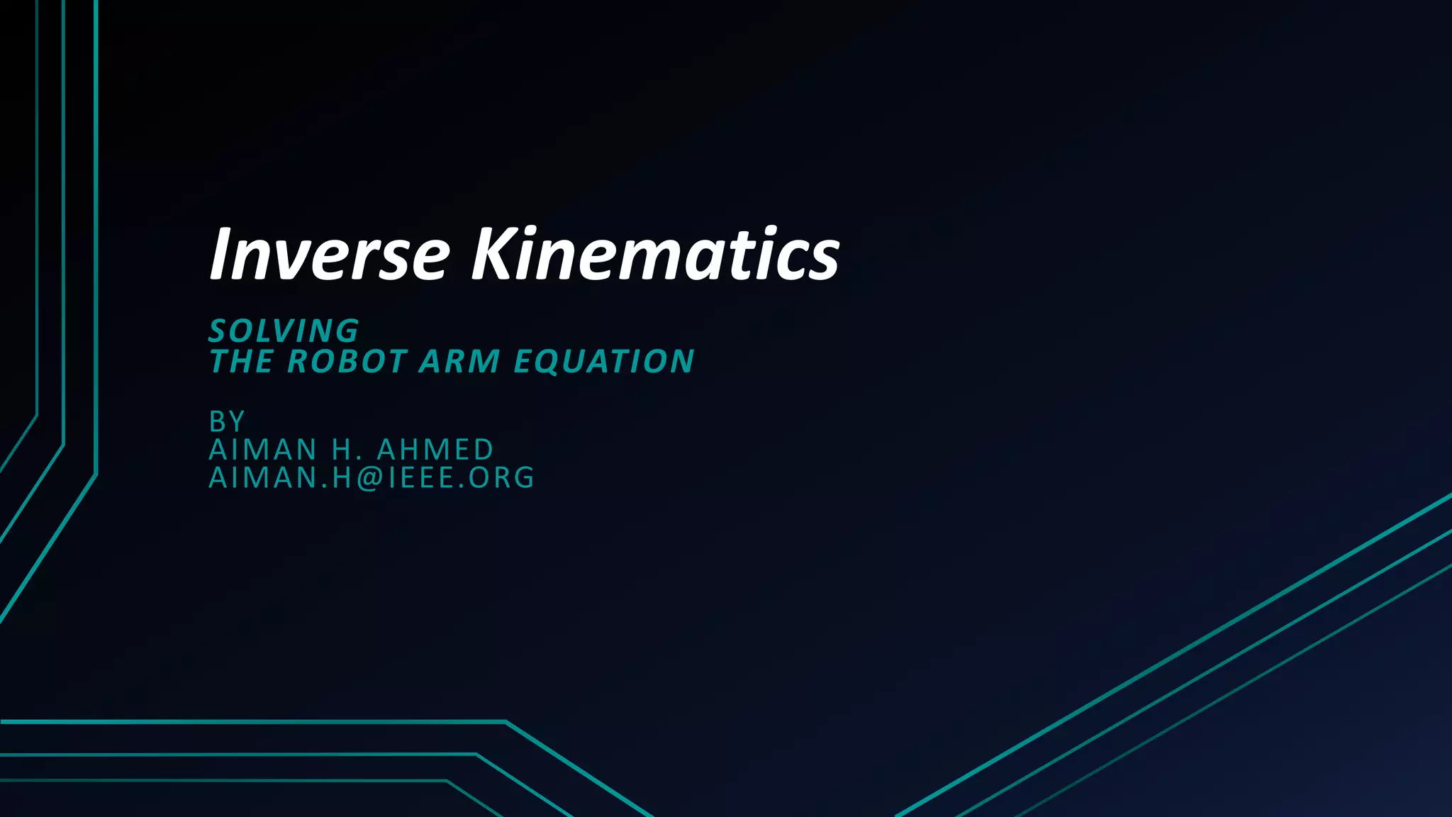 The inverse kinematics problem - Aiman Al-Allaq | PPTX