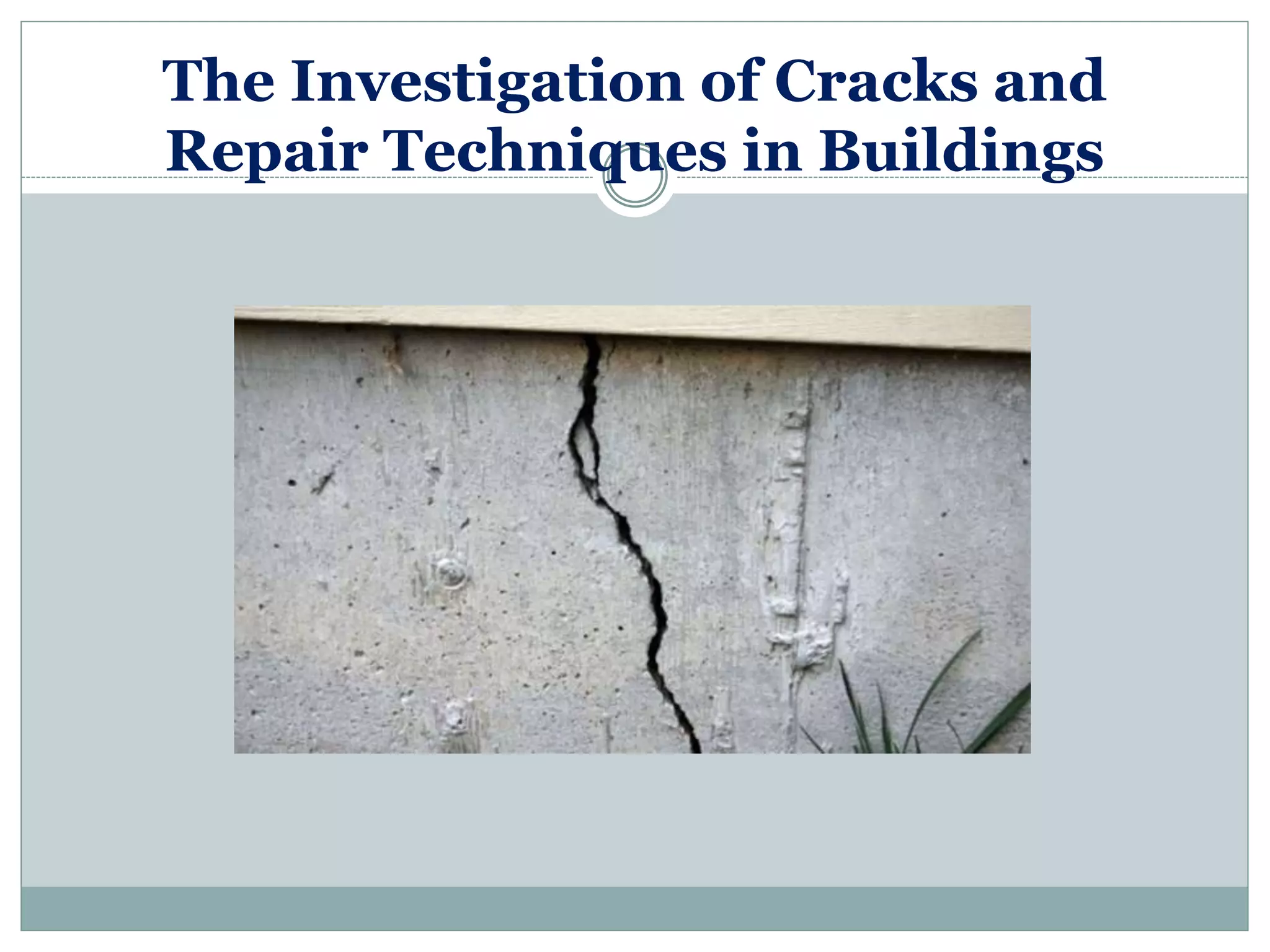 The investigation of cracks and repair techniques | PPTX