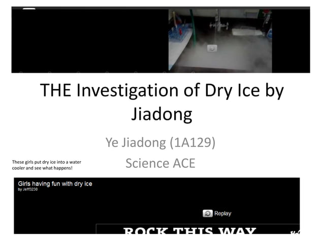The investigation of dry ice by jiadong | PPT