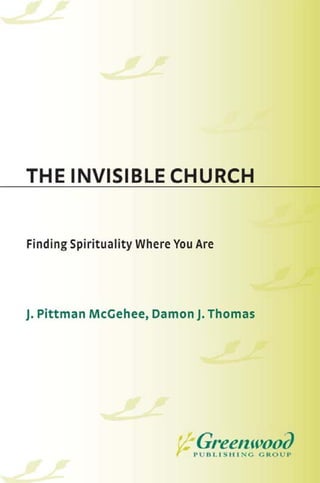 The Invisible Church: Finding Spirituality Where You Are | PDF