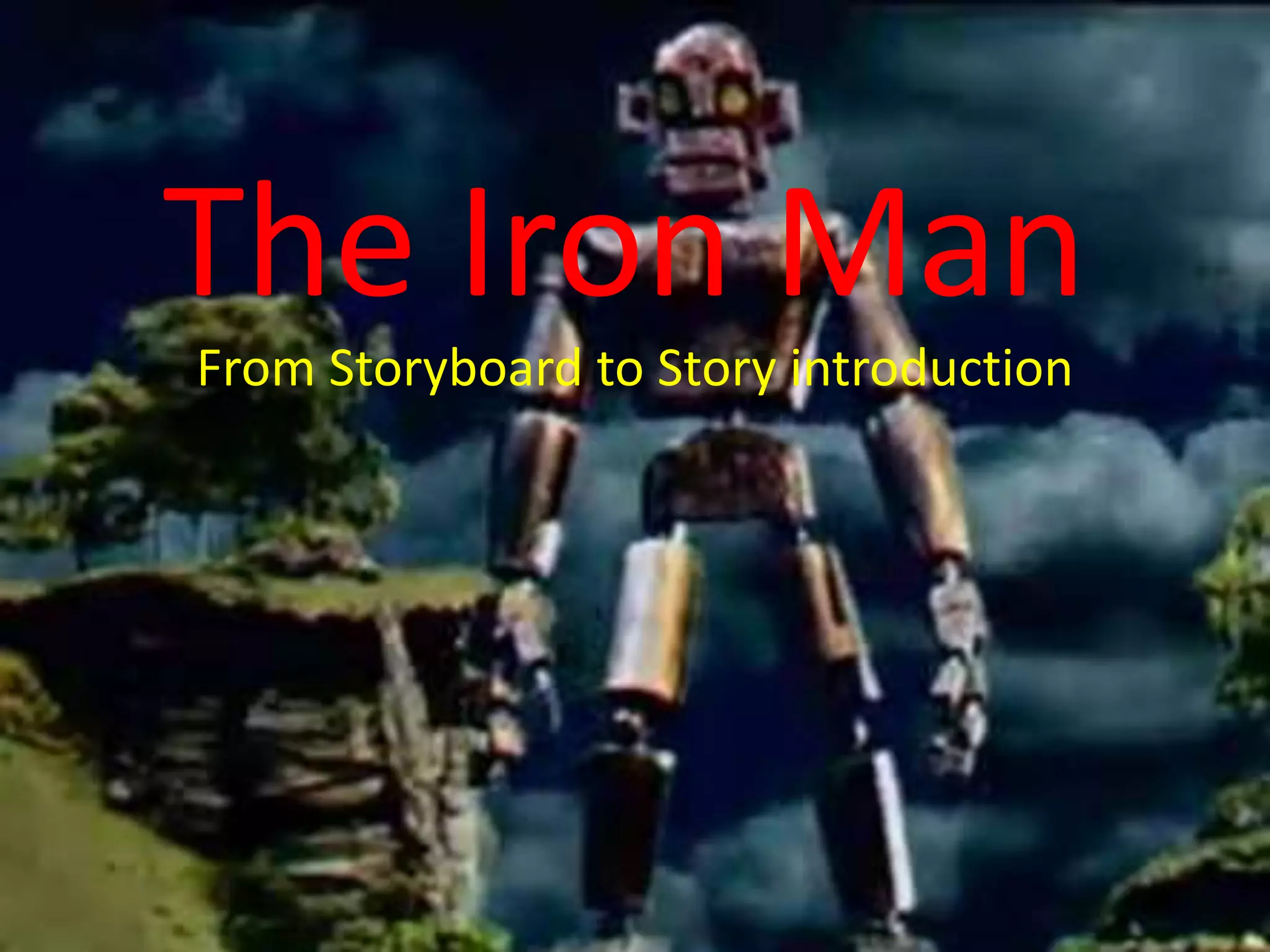 The iron man from storyboard to story intro | PPTX