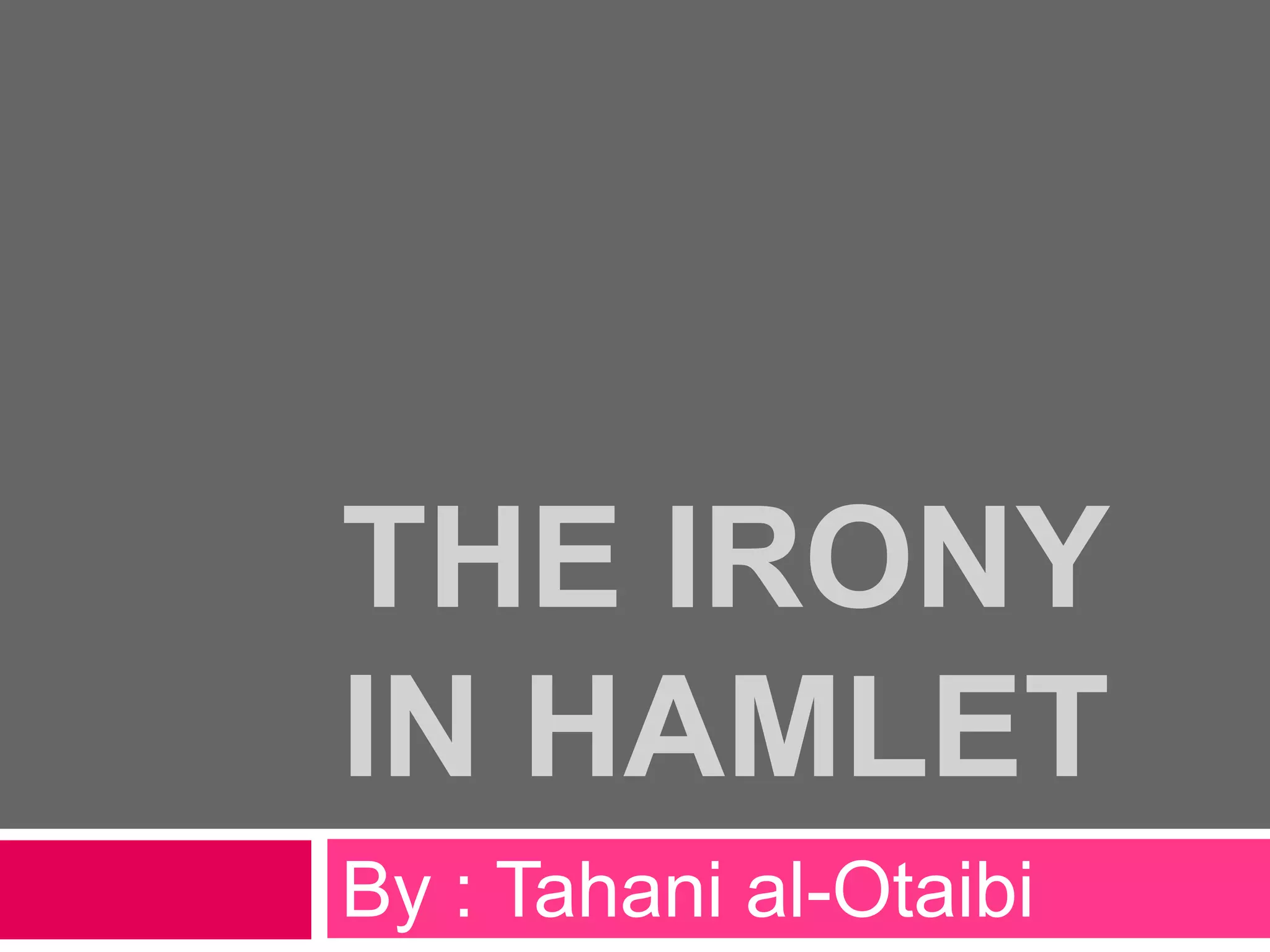 The irony in hamlet | PPTX