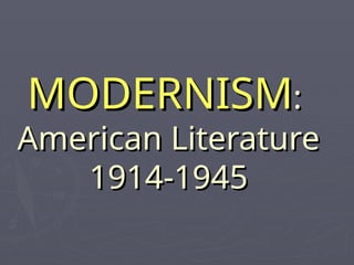 _ the ISM American Literature Modernism PowerPoint.ppt