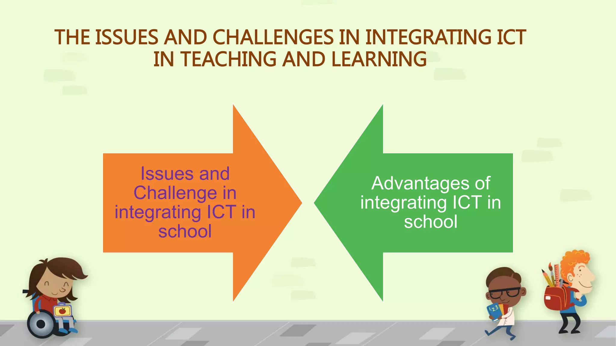 The issues and challenges in integrating ict | PPT
