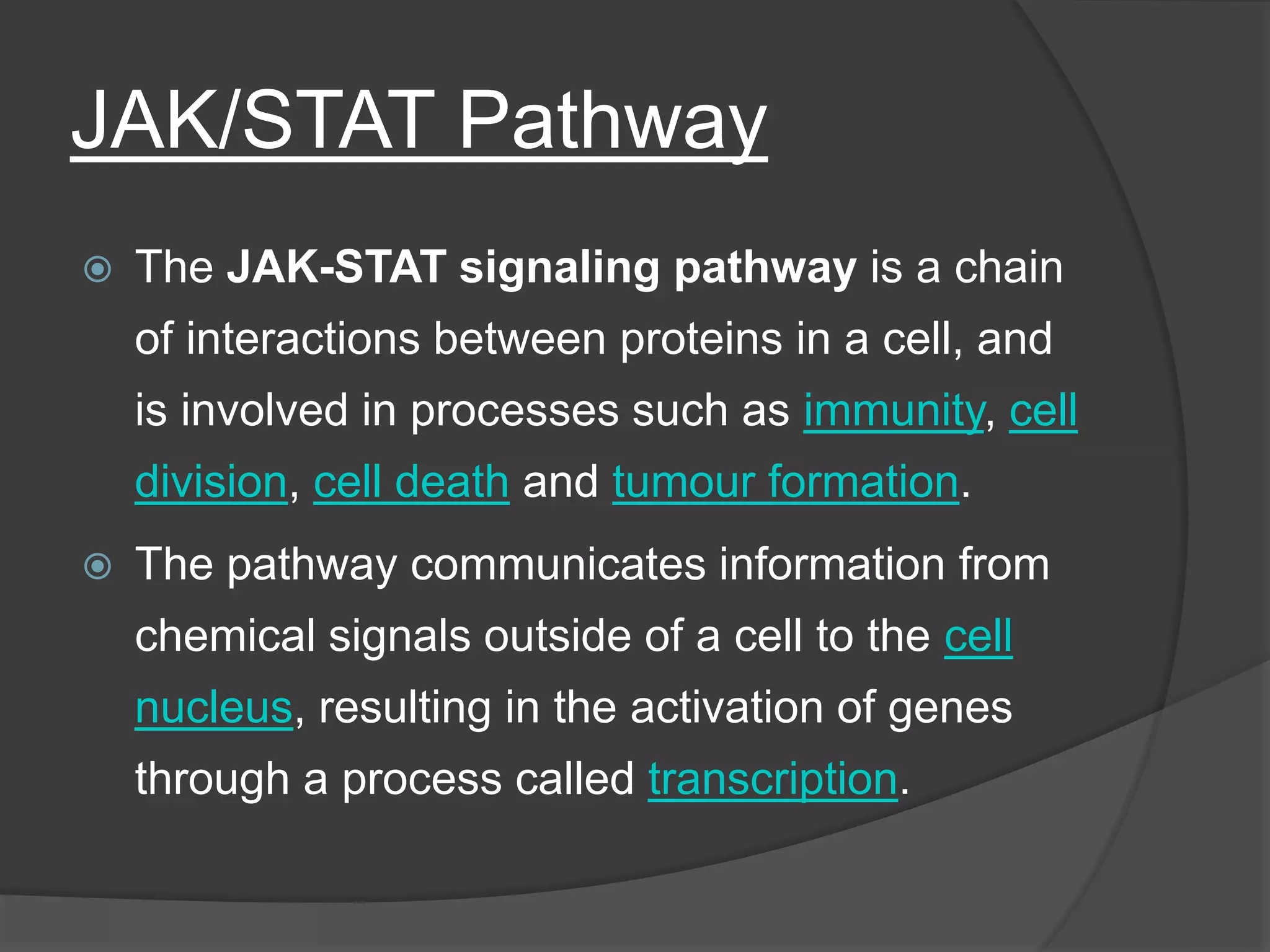 JAK-STAT and TGF-3/SMAD signal transduction pathways | PPTX