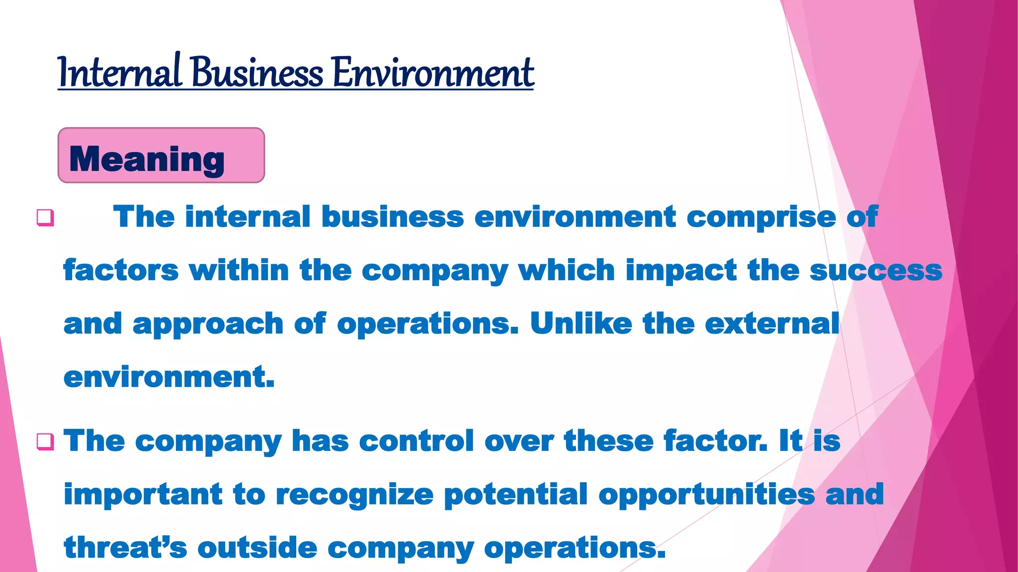 Internal Business Environment and Factors influence the internal ...